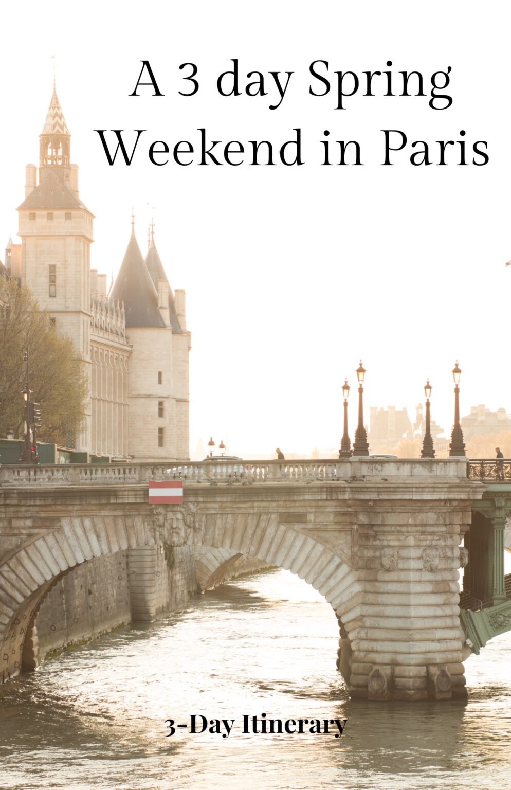 Paris Three-Day Spring Itinerary - Everyday Parisian